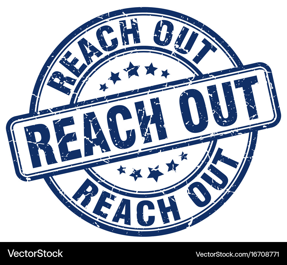 Reach out blue grunge stamp Royalty Free Vector Image