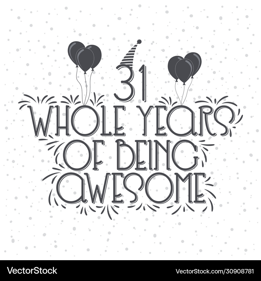 31 years birthday and anniversary Royalty Free Vector Image