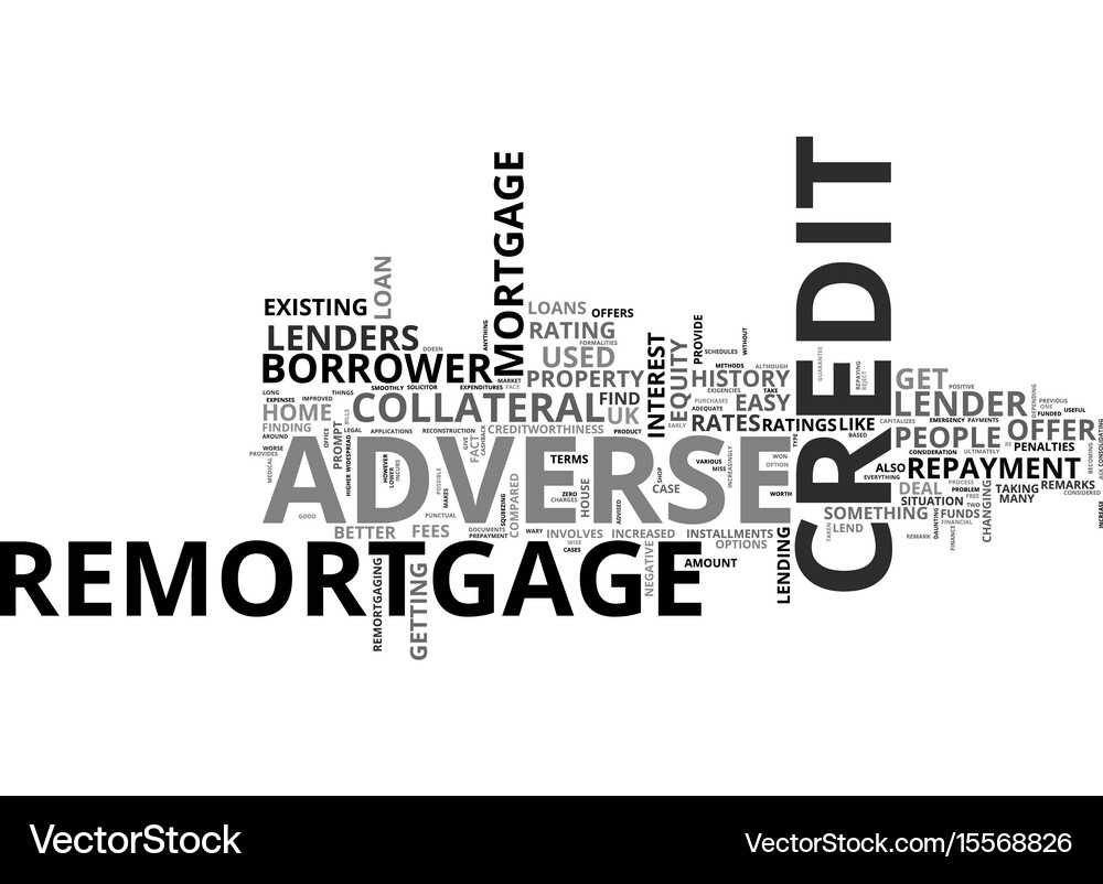 Adverse credit remortgage refinance at better Vector Image