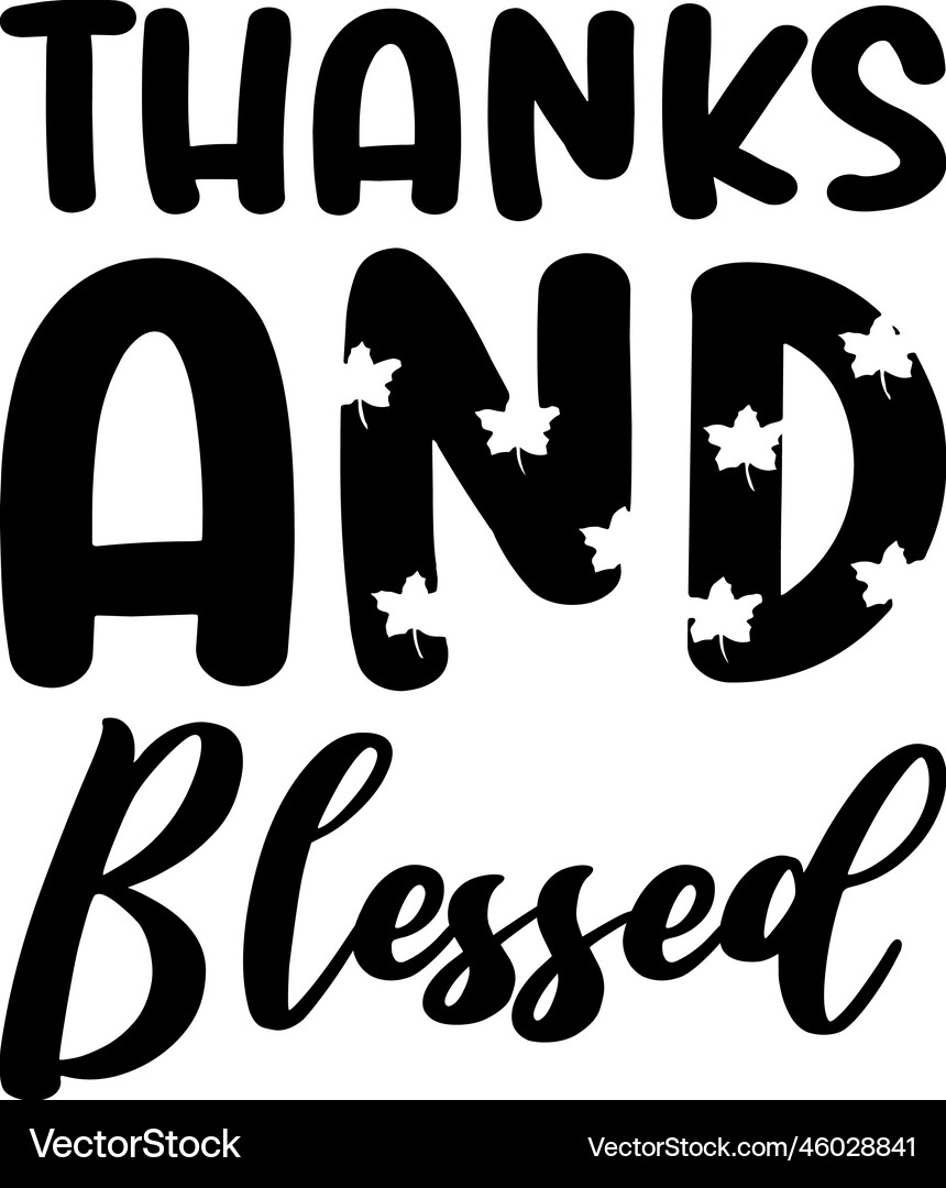 Thanks and blessed black letter quote Royalty Free Vector