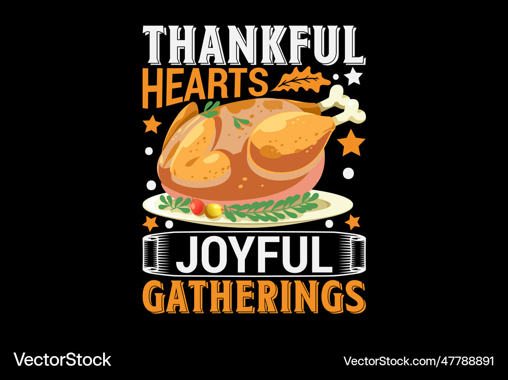 Thankful hearts joyful gatherings Royalty Free Vector Image