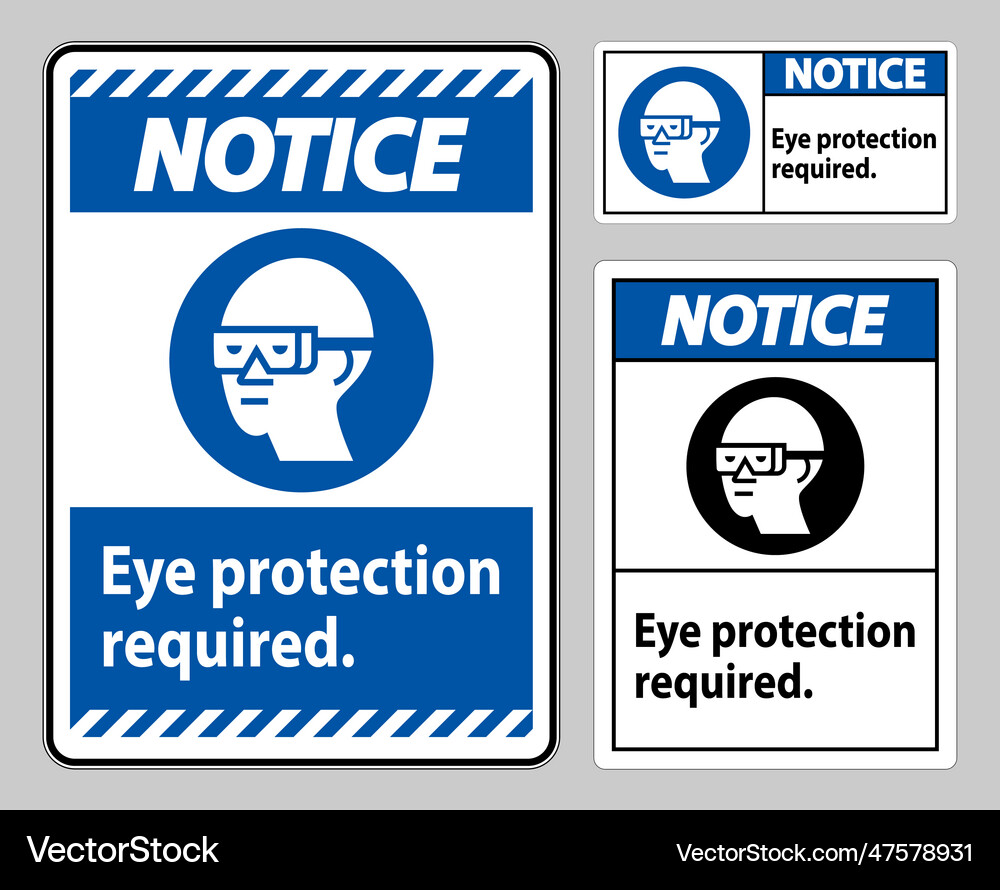 Notice sign eye protection required on white Vector Image