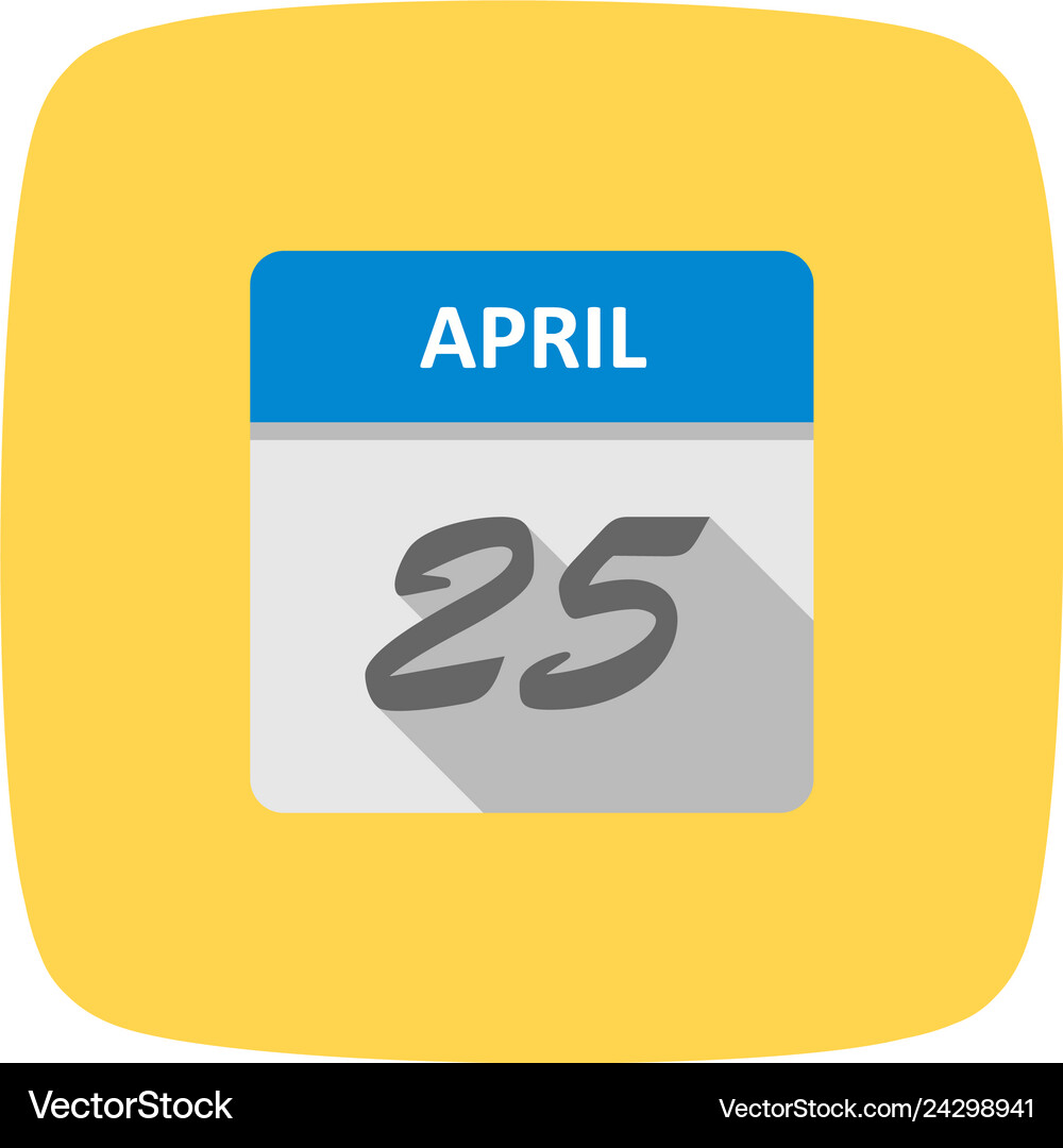 April 25th date on a single day calendar Vector Image