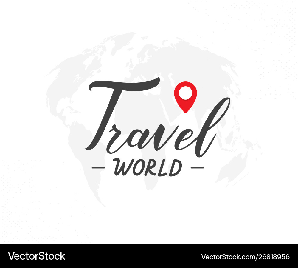 Travel world hand drawn lettering phrase Vector Image