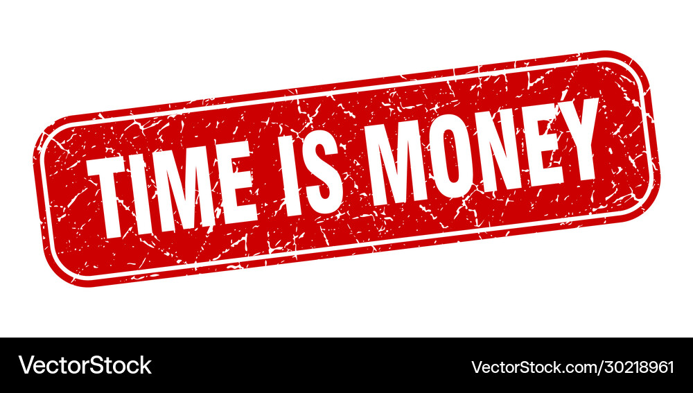 Time is money stamp square grungy Royalty Free Vector Image