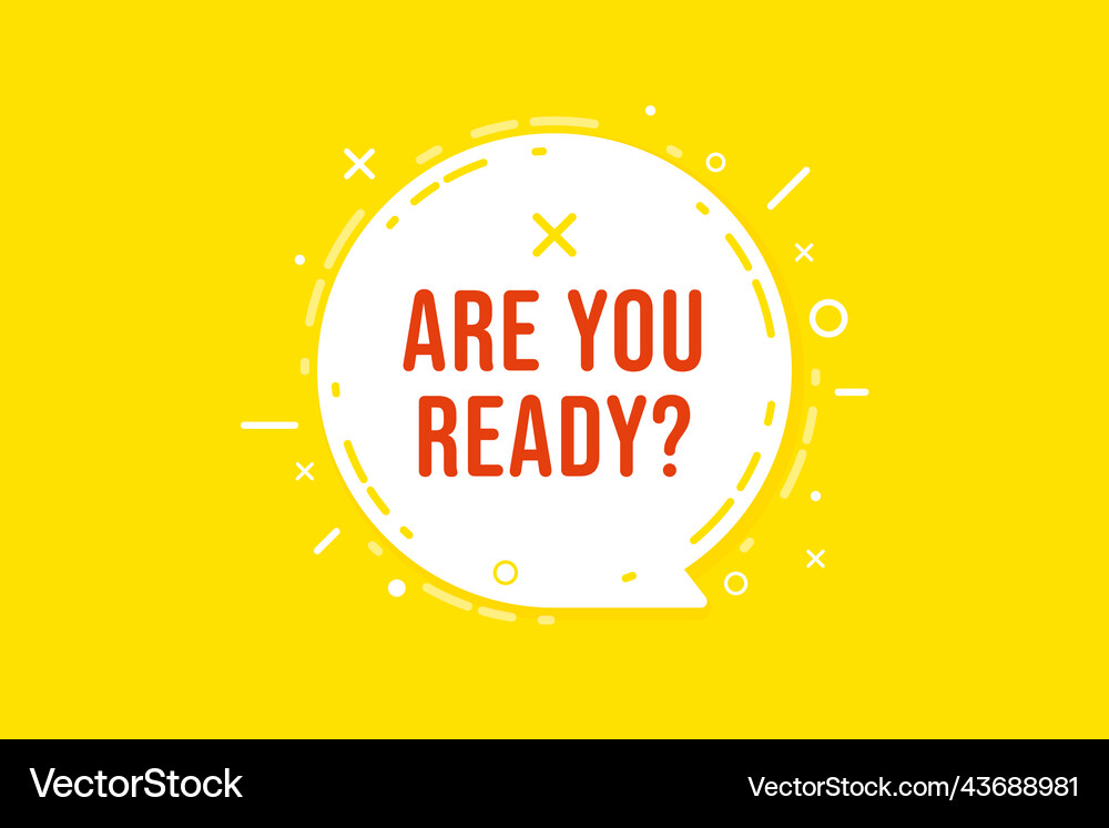 Info banner with are you ready text in speech Vector Image