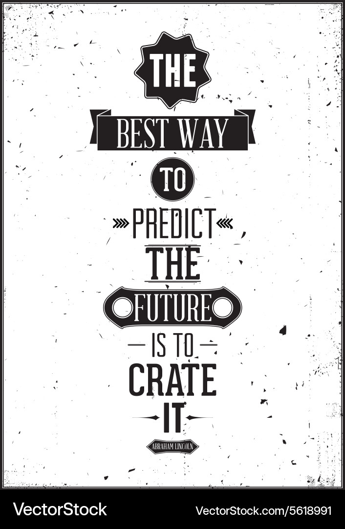 Best way to predict the future is to create Vector Image