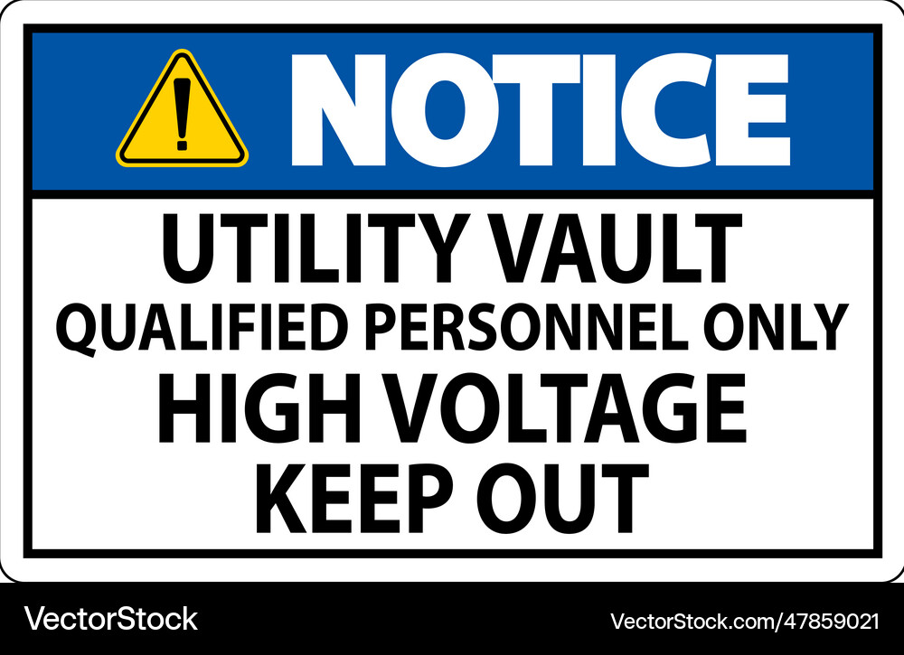 Notice sign utility vault - qualified personnel Vector Image