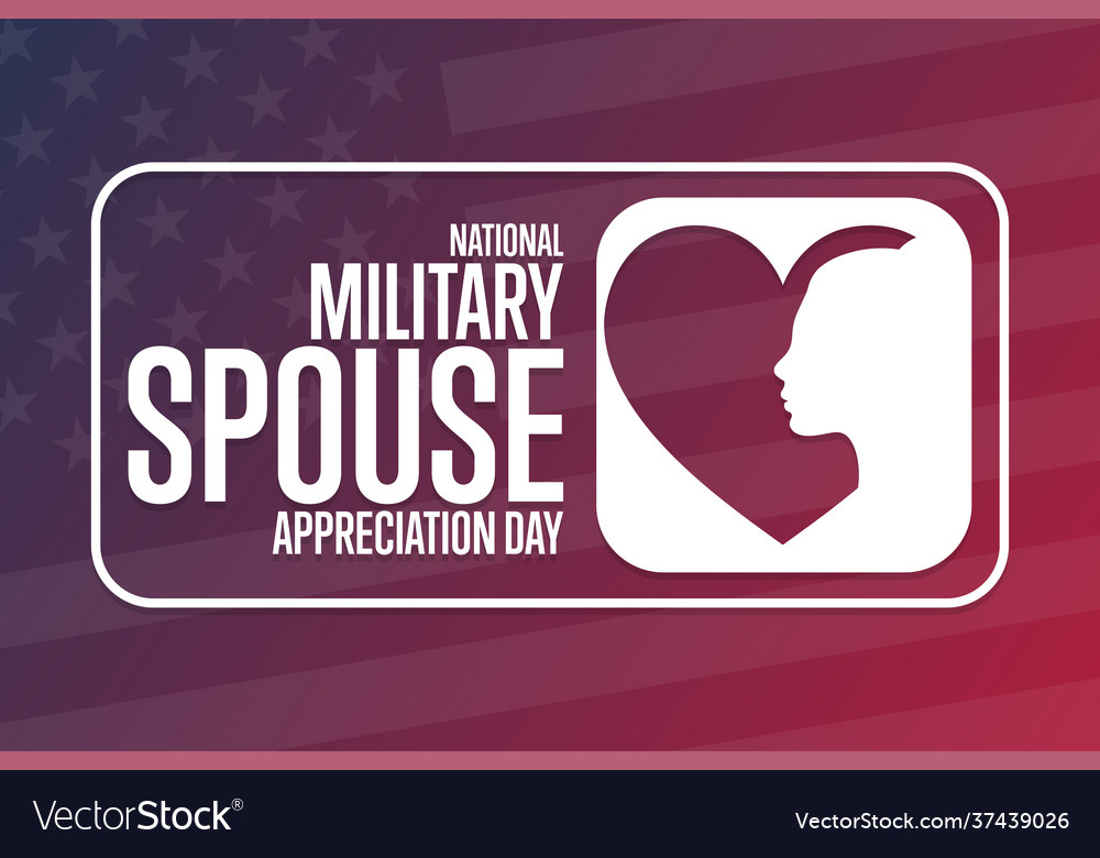 National Military Spouse Appreciation Day Holiday Vector Image