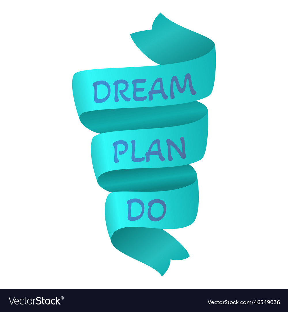 Dream plan do Royalty Free Vector Image - VectorStock