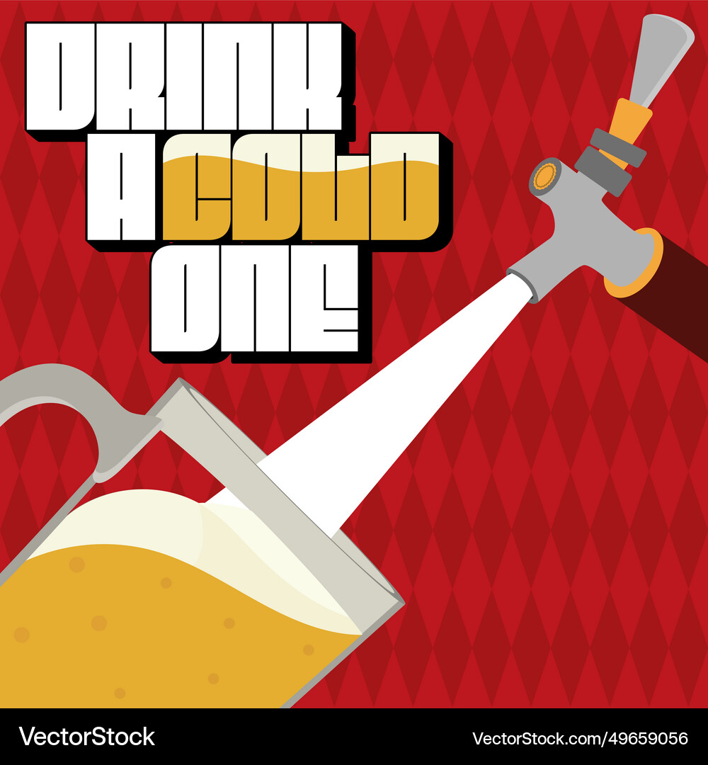 Drink a cold beer poster Royalty Free Vector Image