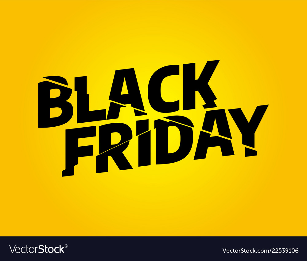 Black friday sale inscription design template Vector Image Black friday sale inscription design template Vector Image
