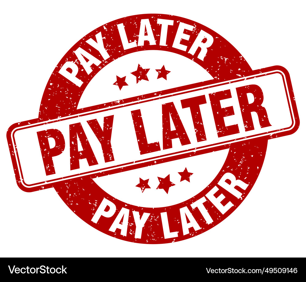Pay later stamp label round grunge sign Royalty Free Vector