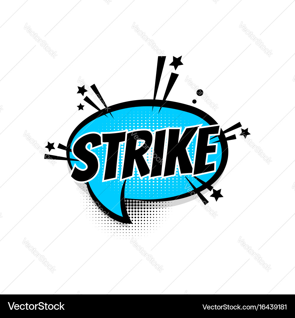 Comic text strike speech bubble pop art Royalty Free Vector