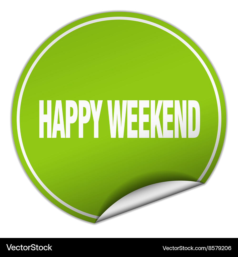 Happy weekend round green sticker isolated Vector Image