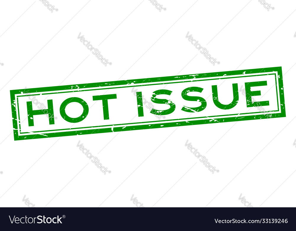 Grunge green hot issue word square rubber seal Vector Image