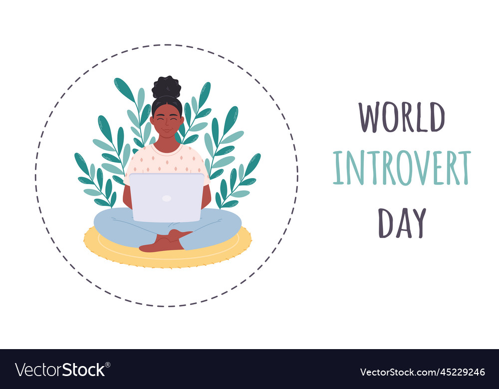 World introvert day woman sitting with laptop Vector Image