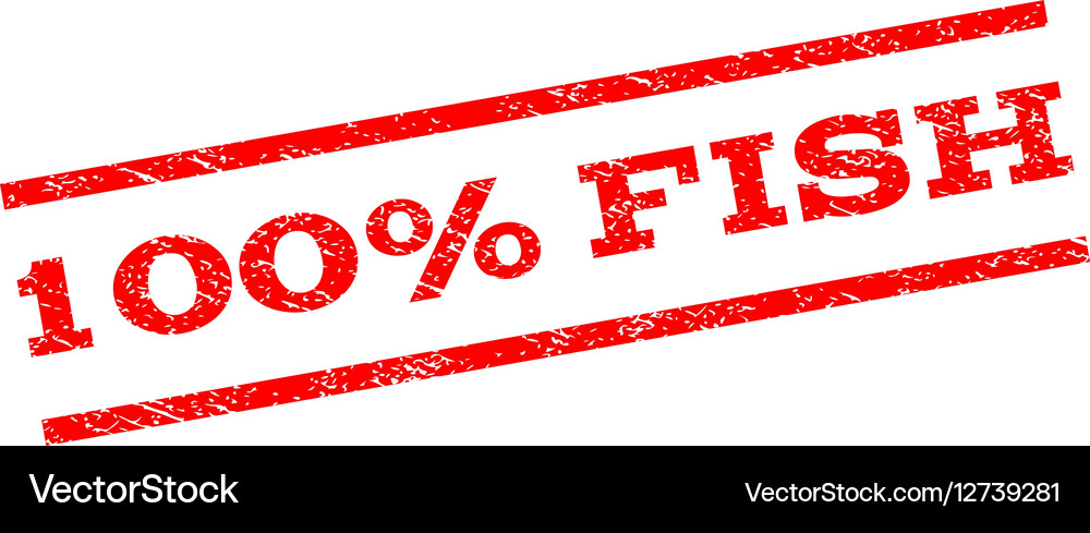 100 Percent Fish Watermark Stamp Royalty Free Vector Image