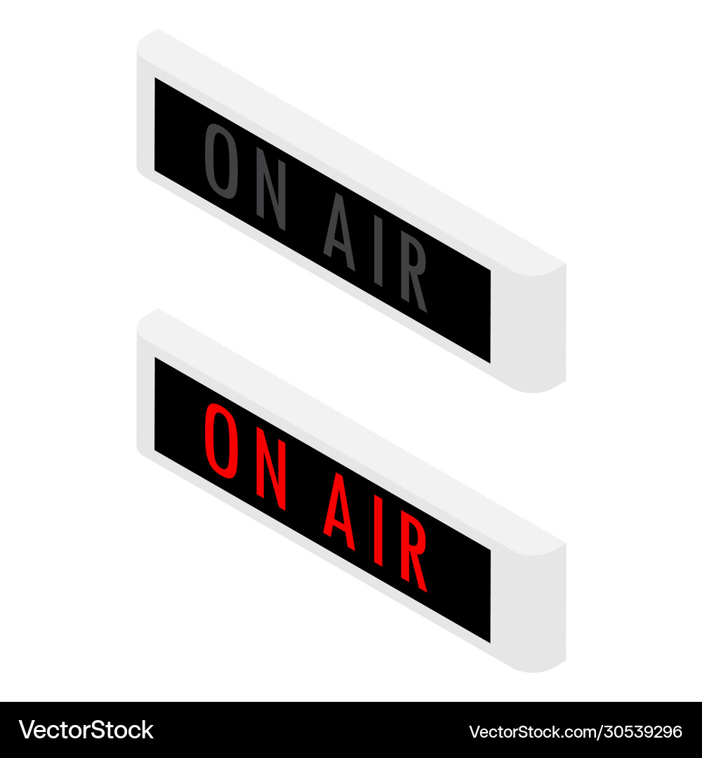 On air sign isometric view isolated white Vector Image