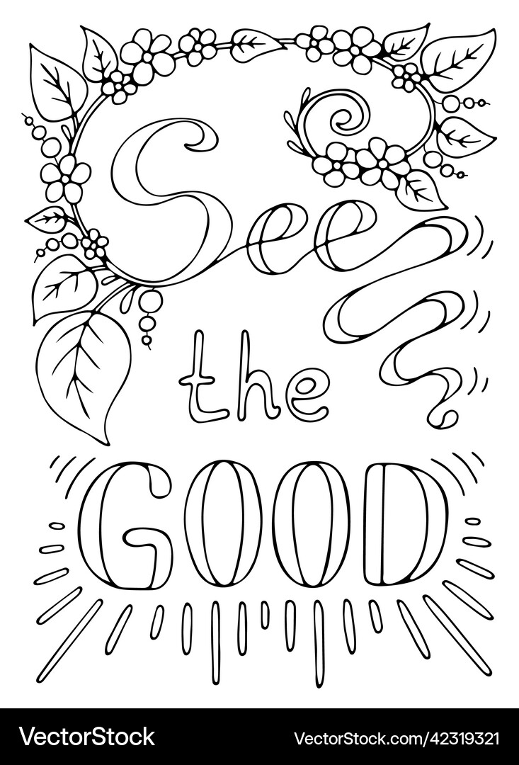 Coloring page see the good cute lettering good Vector Image
