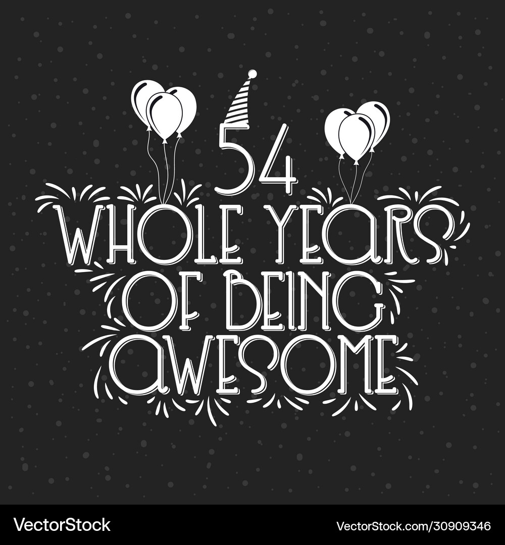 54 years birthday and anniversary Royalty Free Vector Image