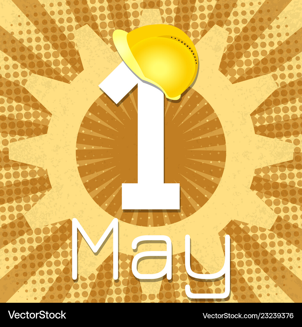 1st may labor day retro vintage background Vector Image