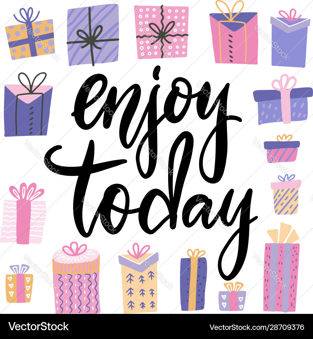 Enjoy today card hand drawn lettering with many Vector Image