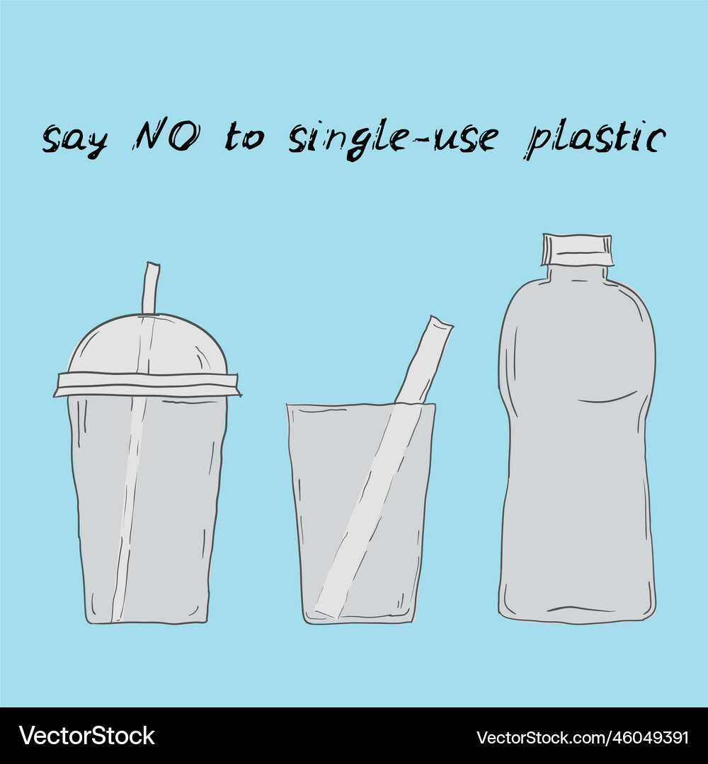 Say no to single-use plastic cups bottles straws Vector Image