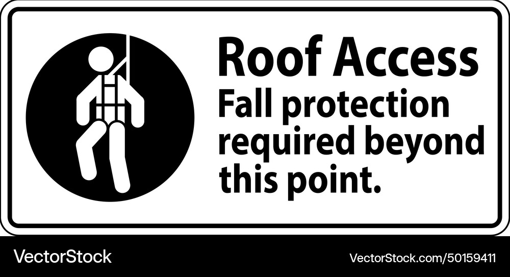 Warning sign roof access - fall protection Vector Image