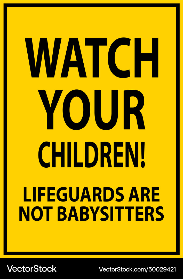 Pool safety sign caution - watch your children Vector Image