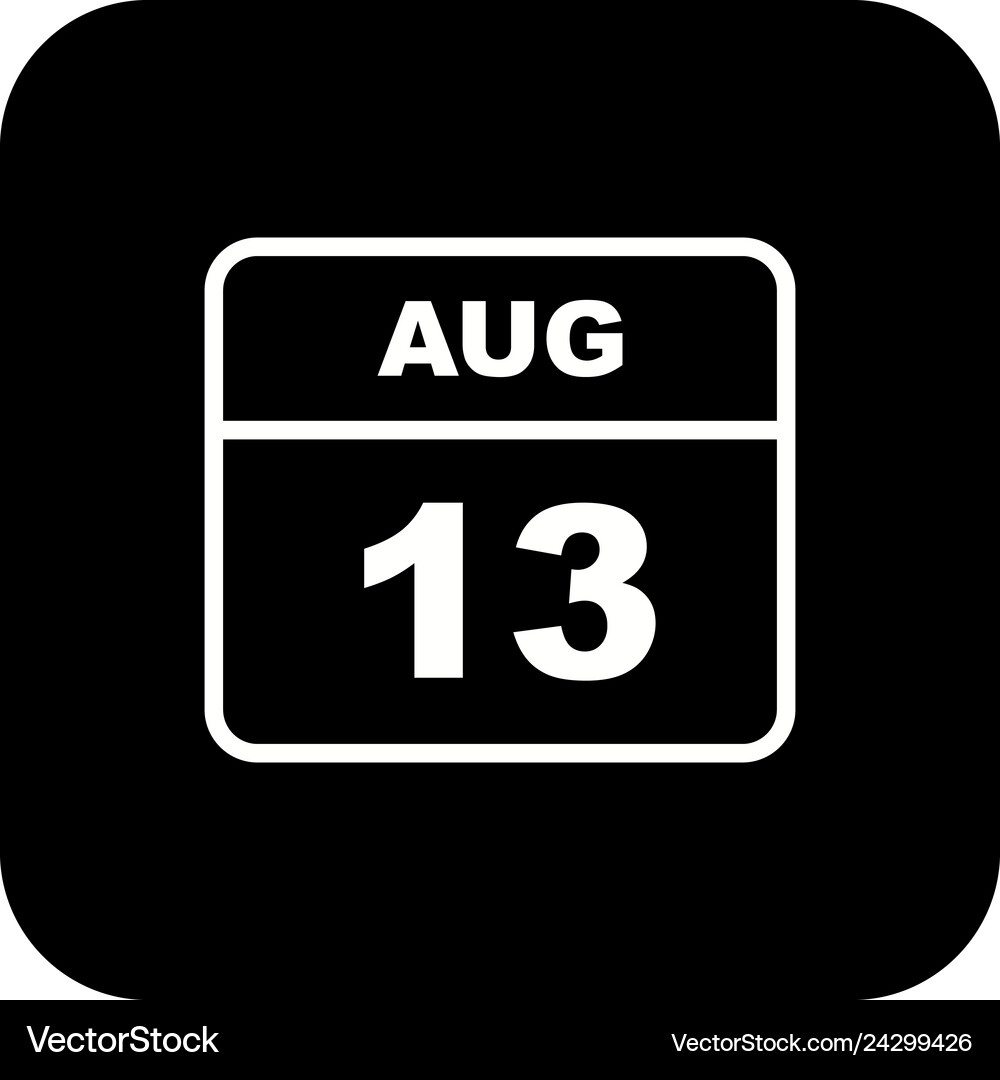 August 13th date on a single day calendar Vector Image