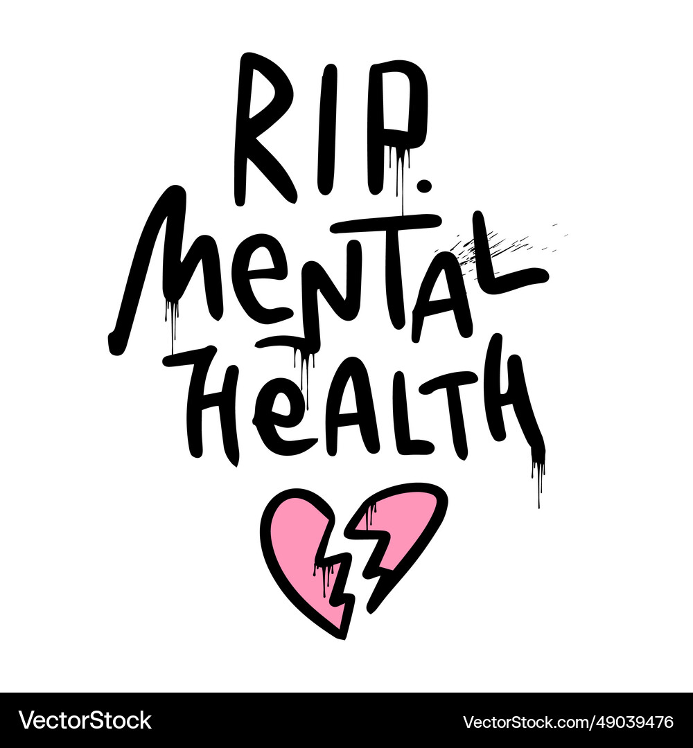 Rip mental health unhappy psychological problem Vector Image