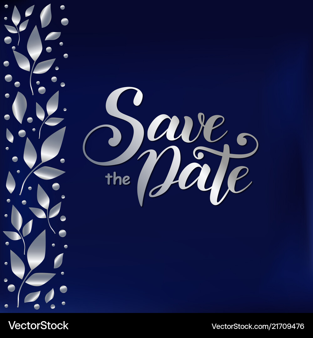 Save the date in silver on blue and leaves Vector Image