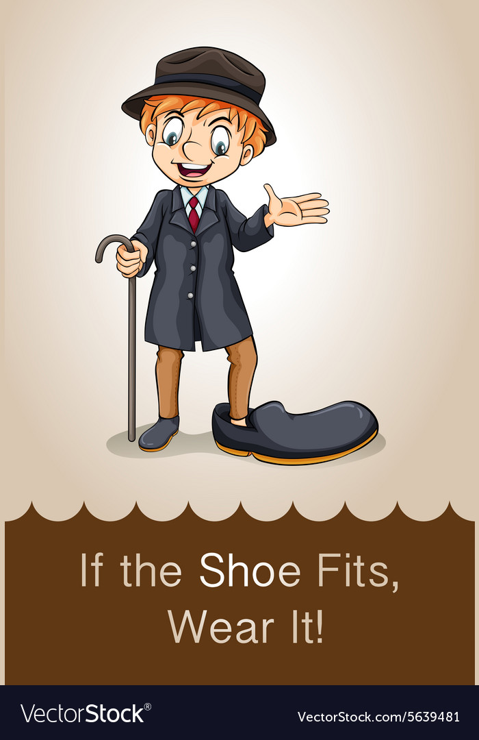 If the shoe fits wear Royalty Free Vector Image