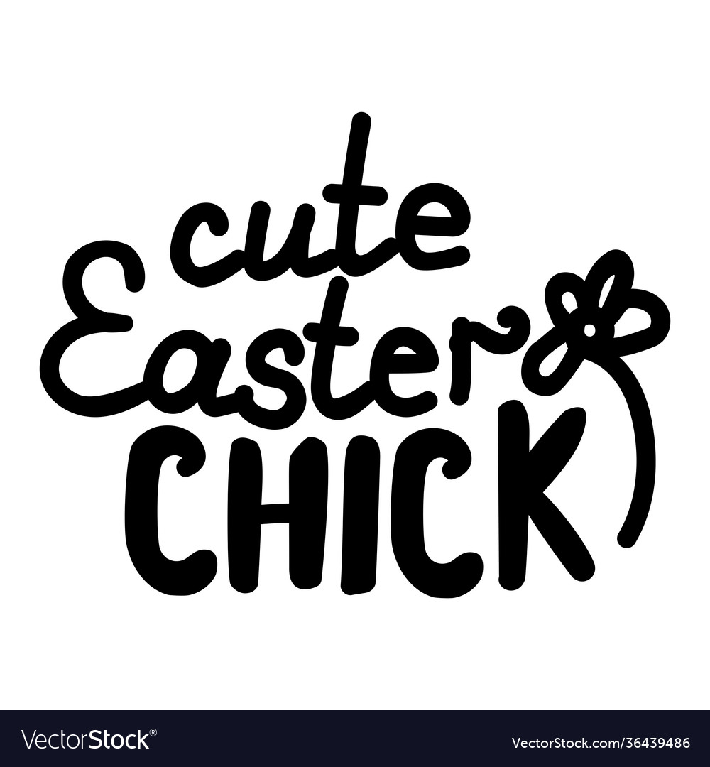 Cute easter chick hand written lettering Vector Image