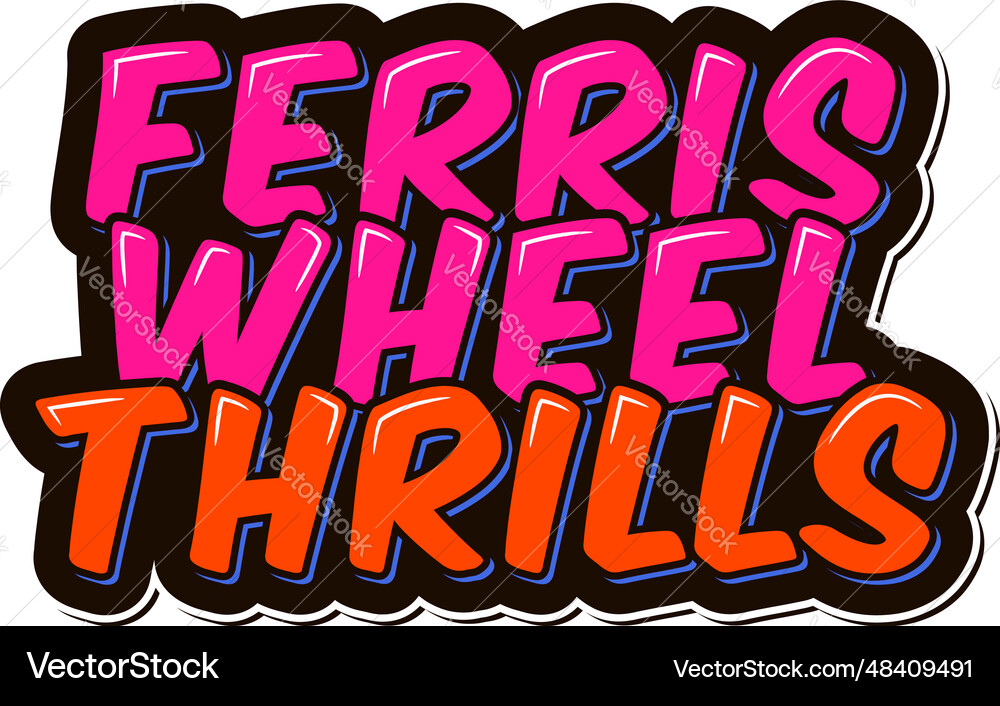 State fair ferris wheel thrills lettering Vector Image