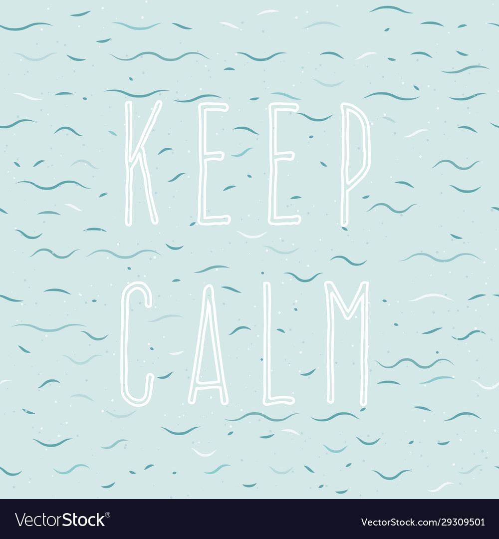 Turquoise background white inscription keep calm Vector Image