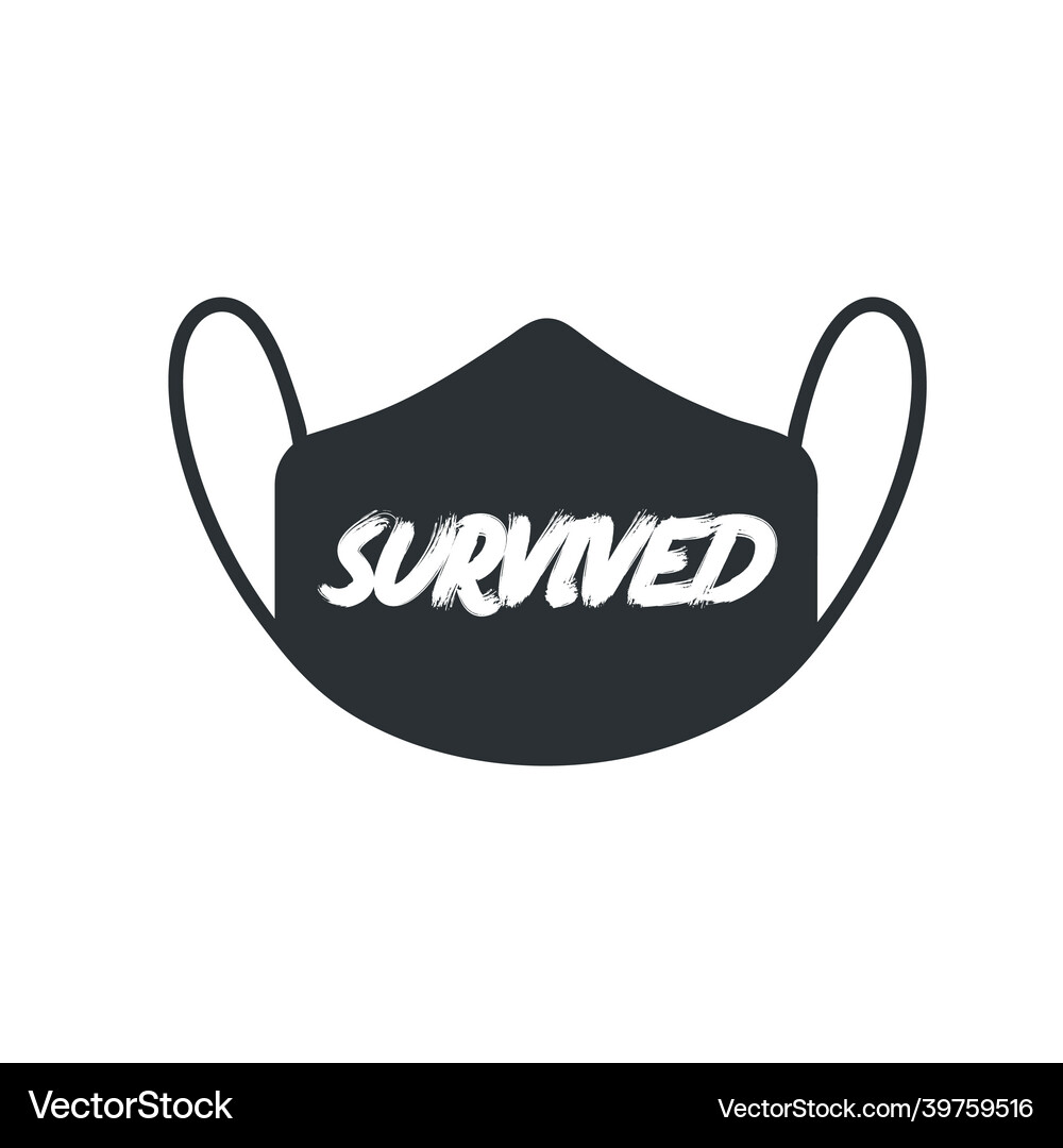 Mask vith survived sign corona virus coronavirus Vector Image