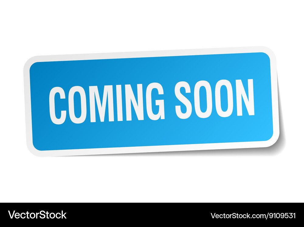 Coming soon blue square sticker isolated on white Vector Image
