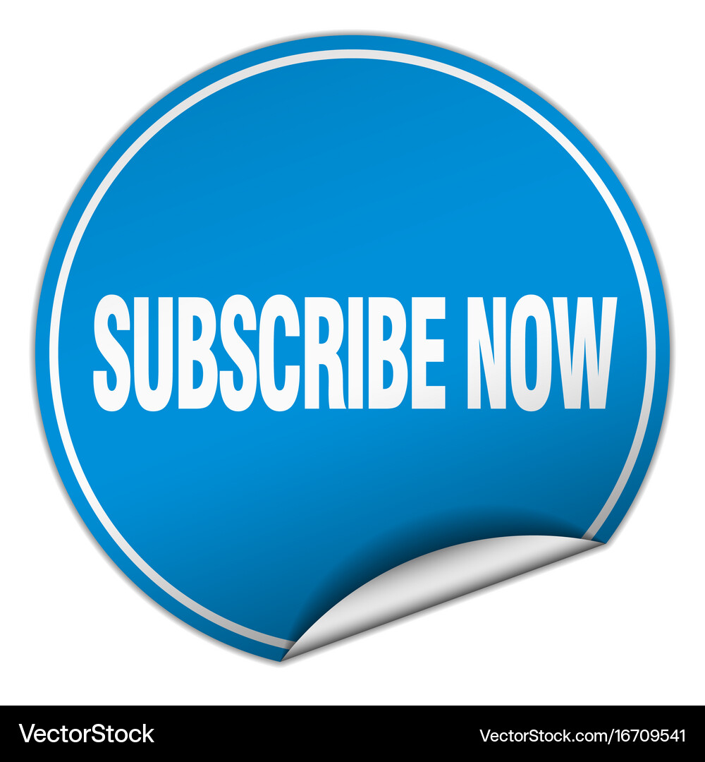Subscribe now round blue sticker isolated on white