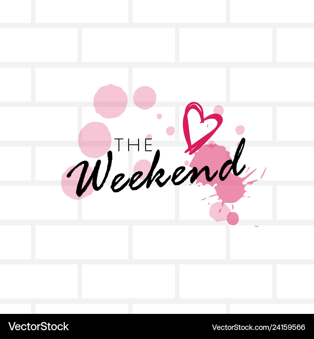 Weekend oncept calligraphy lettering poster Vector Image