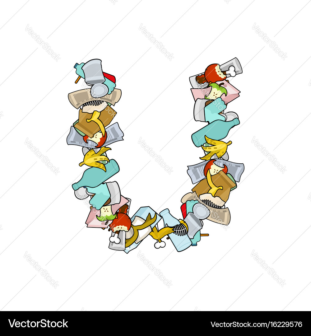 Letter u rubbish trash font garbage alphabet Vector Image