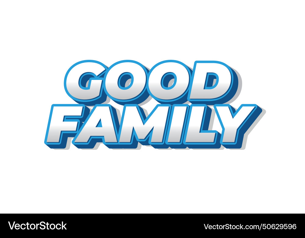 Good family text effect with eye catching color Vector Image