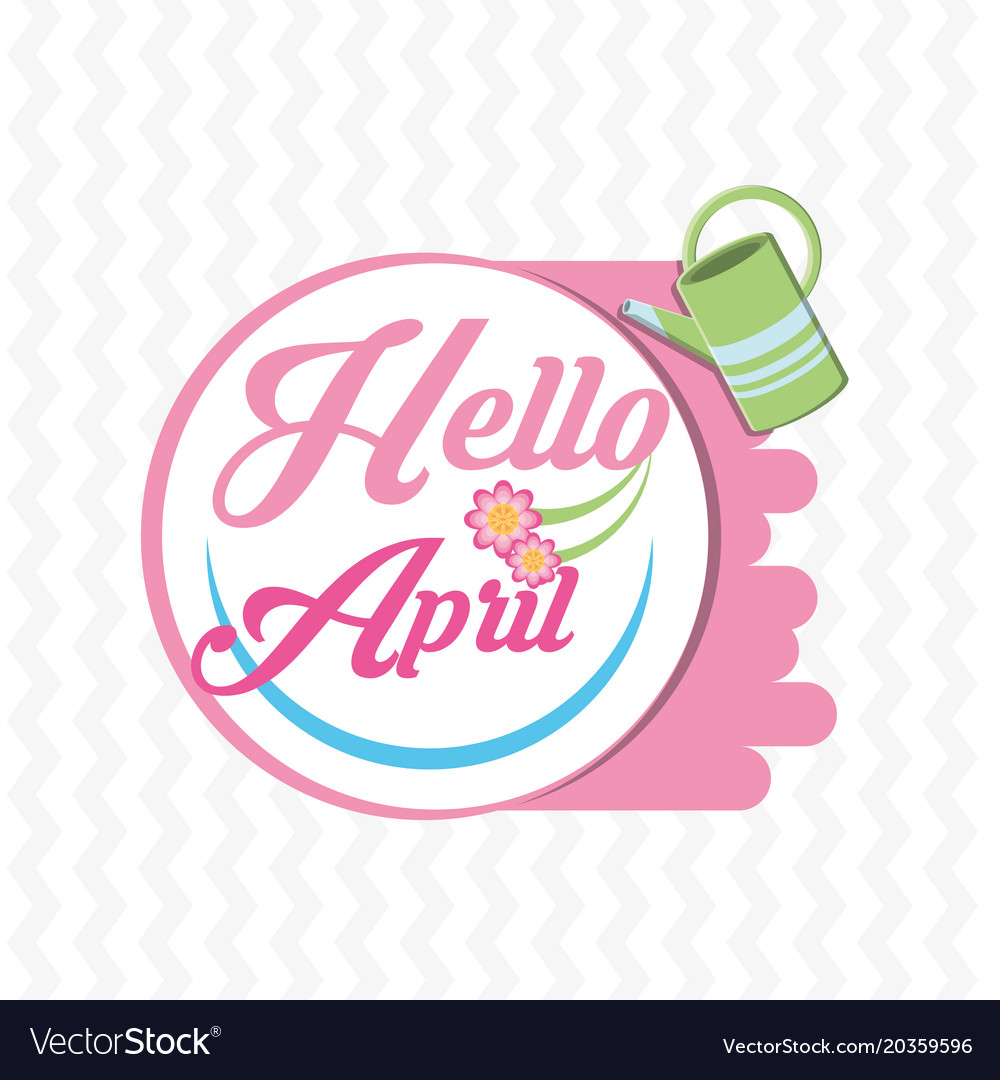 Hello april design Royalty Free Vector Image - VectorStock