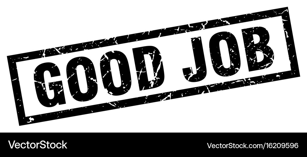 Square grunge black good job stamp Royalty Free Vector Image