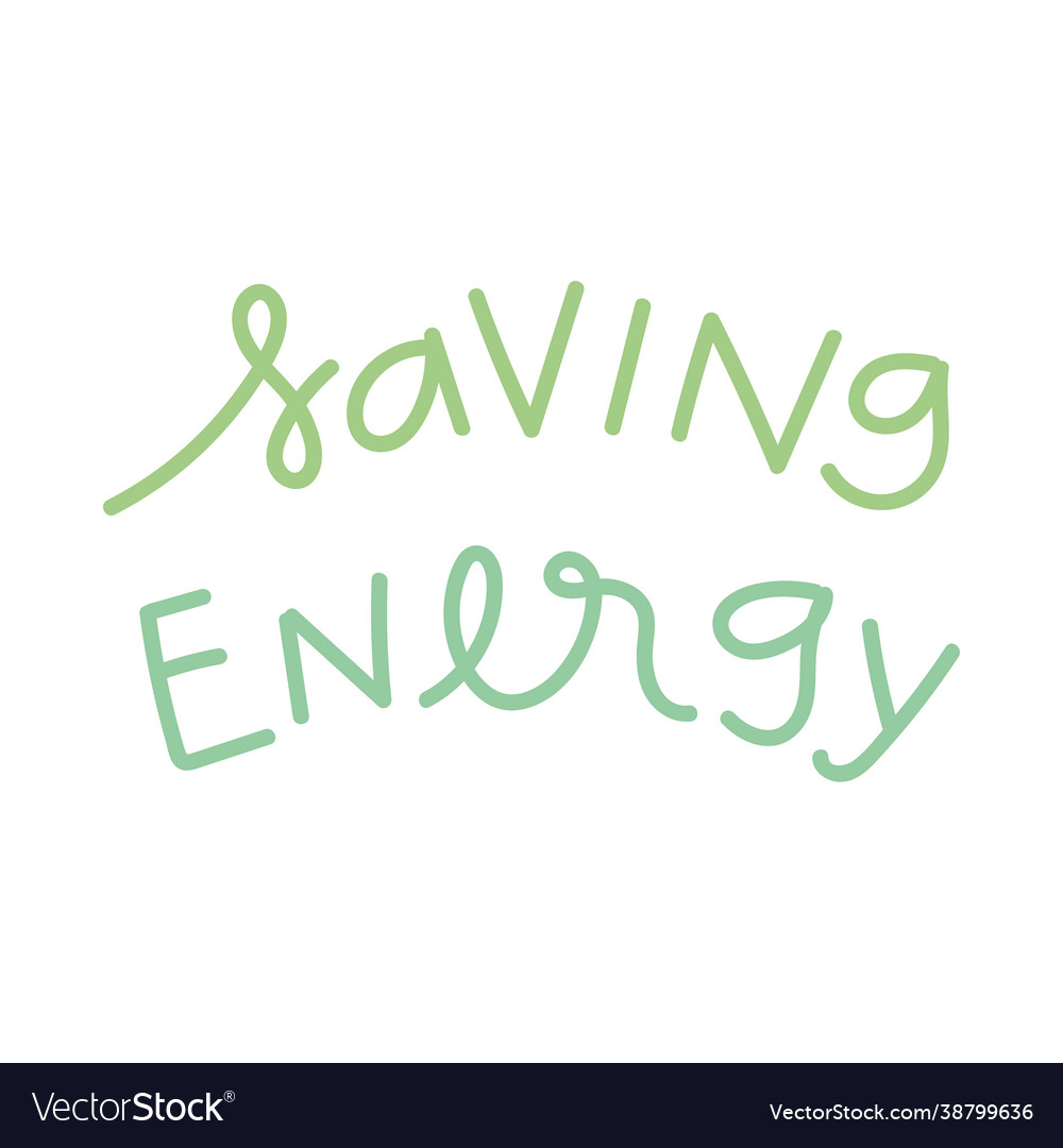 Save energy text Royalty Free Vector Image - VectorStock Save energy text Royalty Free Vector Image - VectorStock