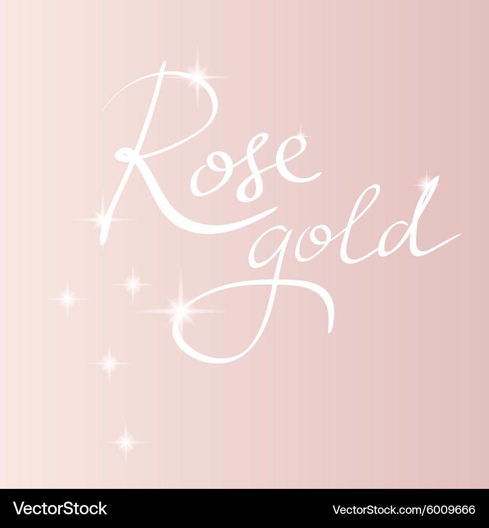 Rose gold backround lettering Royalty Free Vector Image