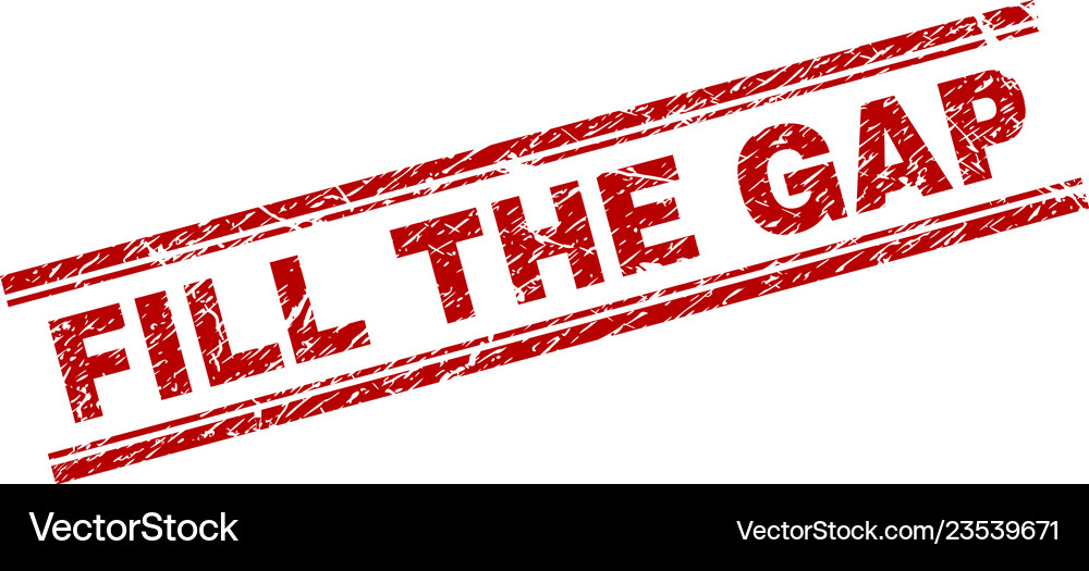 Scratched textured fill the gap stamp seal Vector Image