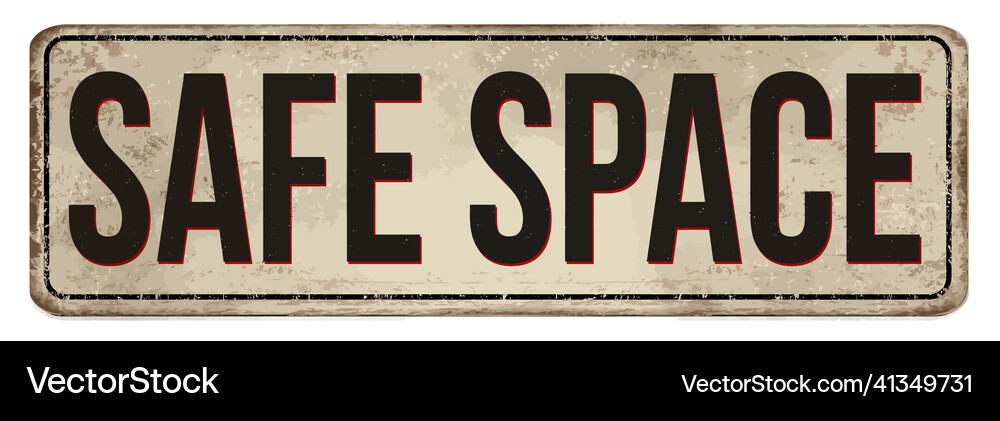 Safe space vintage rusty metal sign Royalty Free Vector