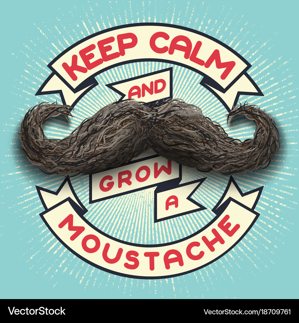 Grow a Moustache - Retro Poster Royalty Free Vector Image